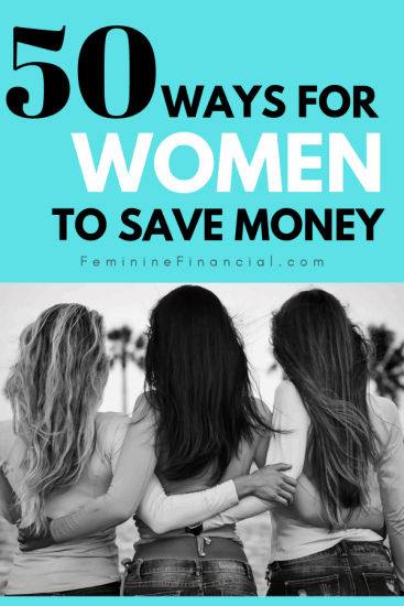 50 Ways for Women to Save Money in 2019 – Feminine Financial